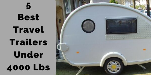 15 Best Travel Trailers Under 7,000 Pounds