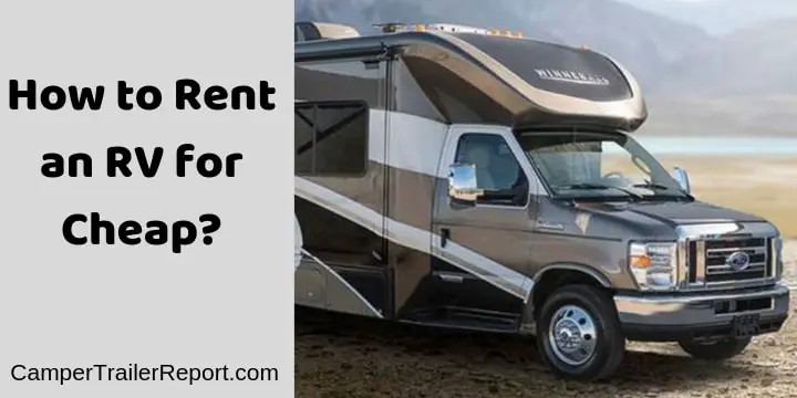 How to Rent an RV for Cheap?