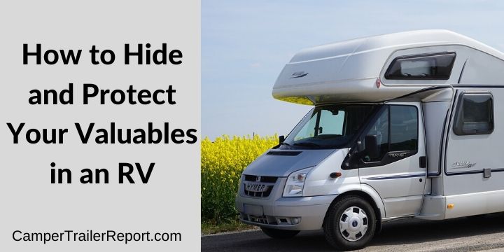 How to Hide and Protect Your Valuables in an RV.