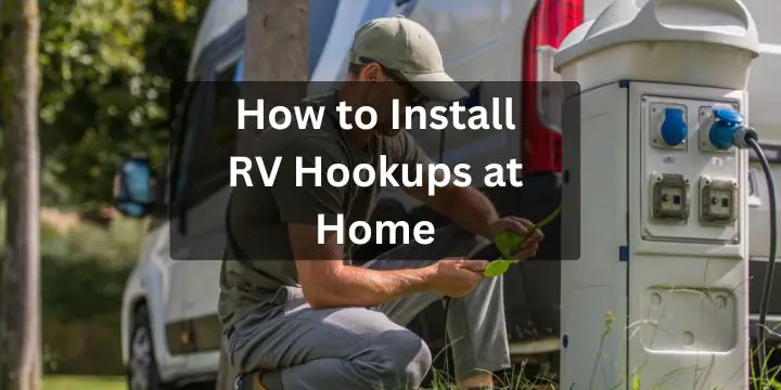 How to Install RV Hookups at Home