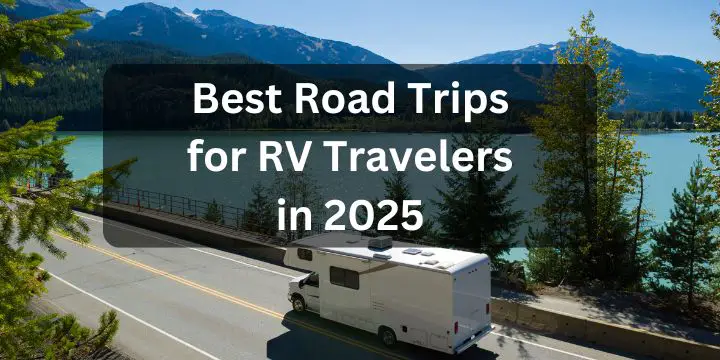Travel Across America by RV: Ultimate Guide